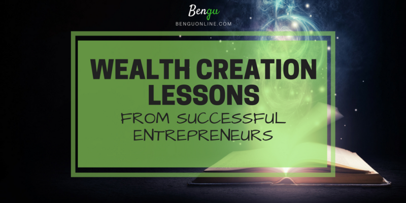 Wealth Creation Lessons From Successful Entrepreneurs